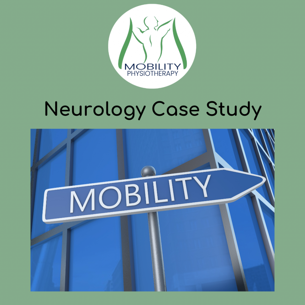 Neurology Case Study » Mobility Physiotherapy Ltd